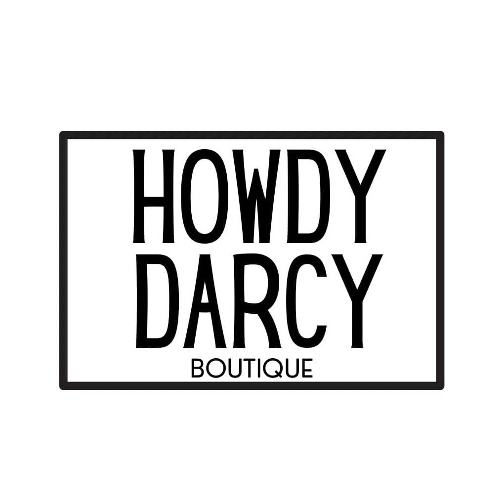 New Arrivals Howdy Darcy